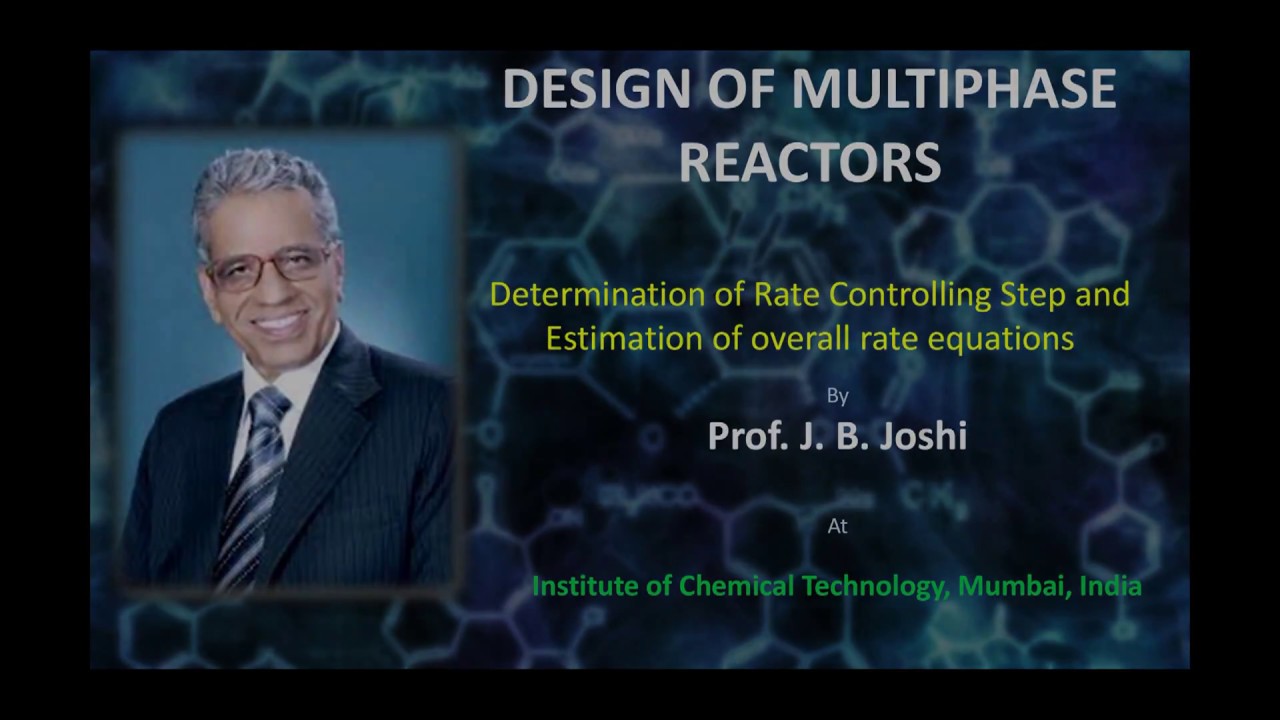 Design of Multiphase Reactors by Prof. J. B. Joshi part 4 - YouTube