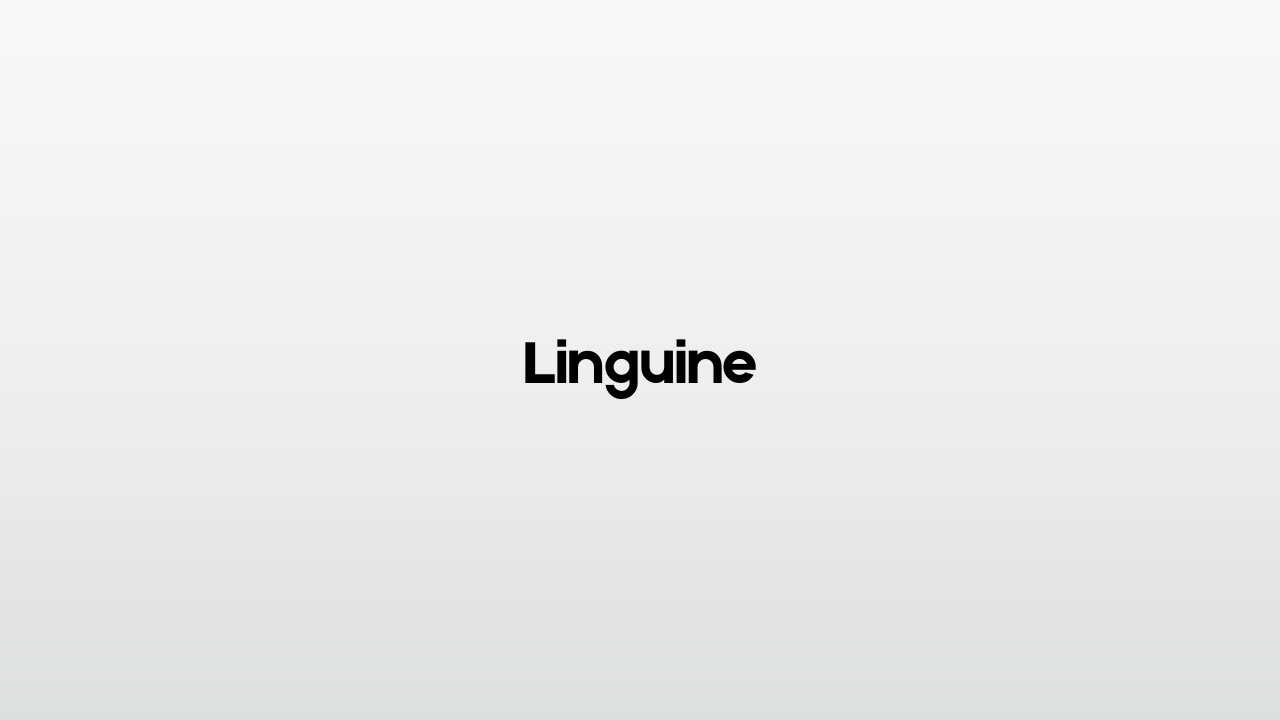 How to pronounce Linguine - YouTube