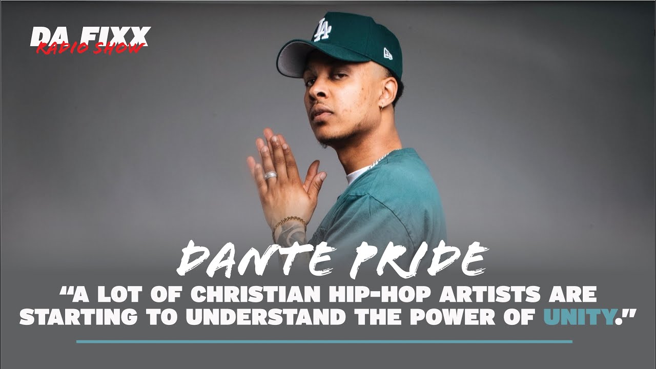 Dante Pride Talks New Music, The CHH Community Emphasizing Unity, The ...