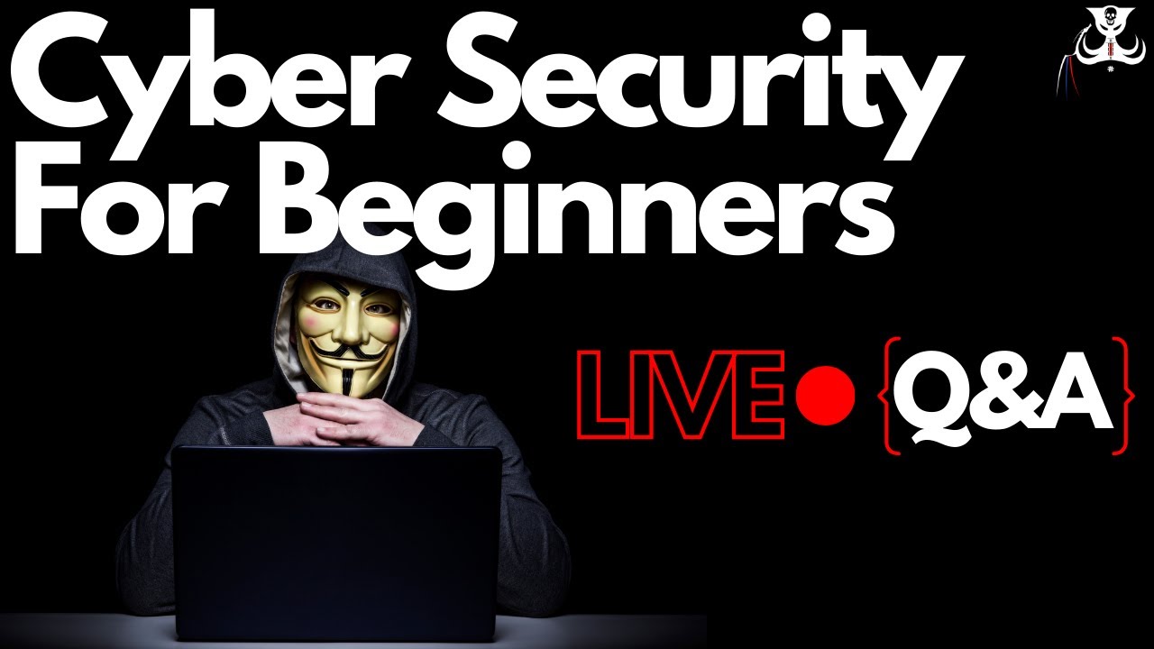 Cybersecurity For Beginners LIVE Q&A - YouTube