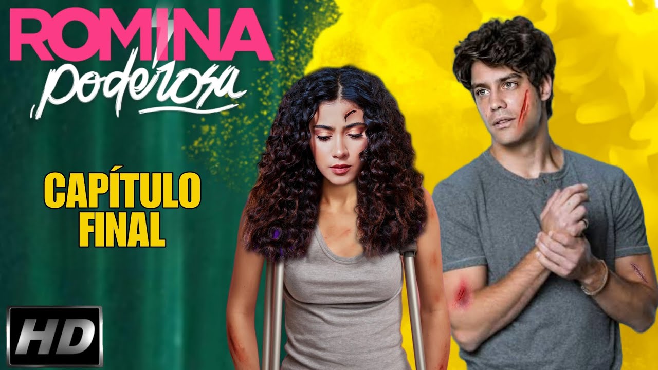Final Romina Poderosa Capítulo Completo HD - YouTube