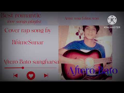Aftero Bato Sangharsa new Rap cover by Bhime sunar  Rap han vancha muj. 10 thori