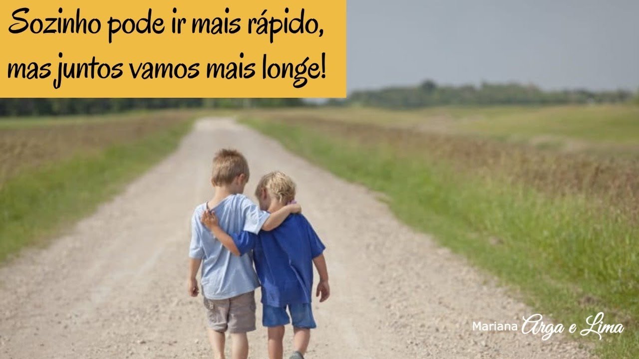 Sozinhos Vamos Mais Rápido Juntos Vamos Mais Longe - RETOEDU