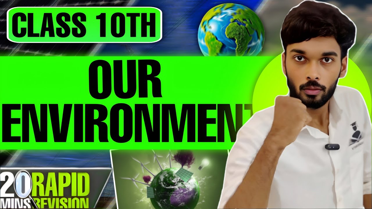 Our Environment Class 10 Science | 20 Min Rapid Revision🔥CBSE NCERT ...