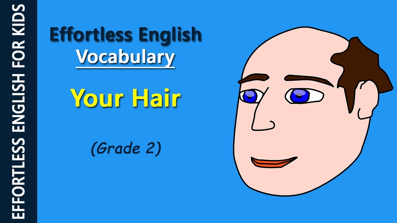 Vocabulary for Kids - Your hair (Grade 2) - YouTube