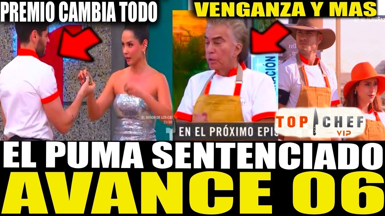 EL PUMA PRIMER ELIMINADO EN TOP CHEF VIP 3 AVANCE (CAPITULO 06 ...