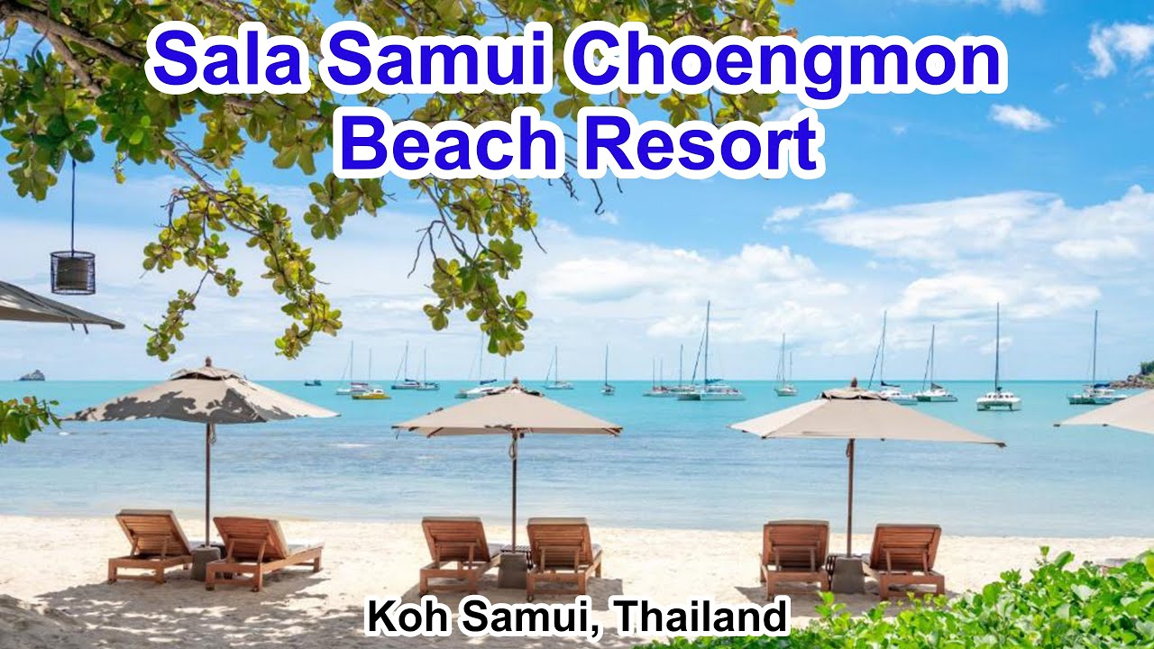 Tour of The Sala Samui Choengmon Beach Resort, Koh Samui Hotels. - YouTube