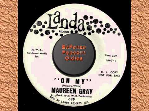 Oh My Maureen Gray - YouTube