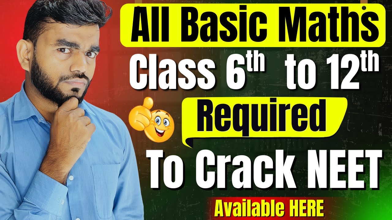 Class 6 to 12 Basic Maths for NEET | One Stop Solution | Basic maths ...