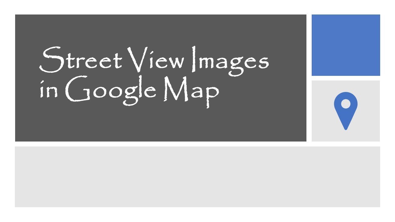 Street View Images In Google Map YouTube street-view-images-in-google-map-youtube