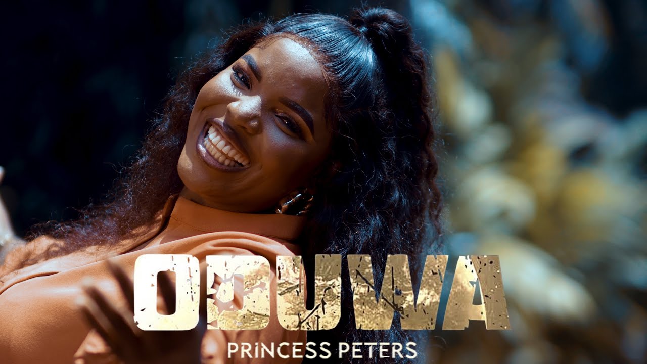 PRINCESS PETERS -ODUWA (OFFICIAL VIDEO) - YouTube Music