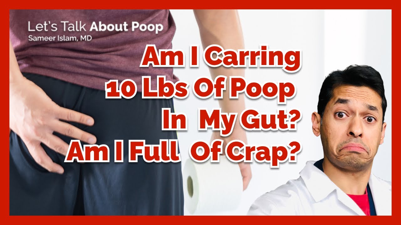 Are You Carring 10 Lbs Of Poop? - YouTube
