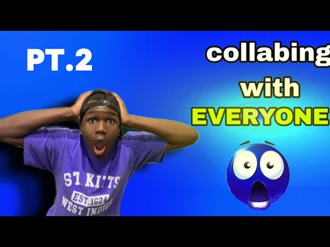 COLLABING WITH EVERYONE PT 2 - YouTube