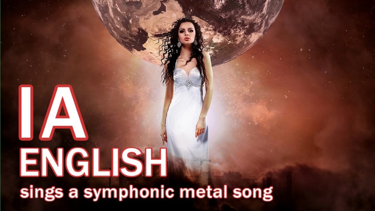 【IA ENGLISH】IA sings a symphonic metal song【CeVIO original Song】 - YouTube