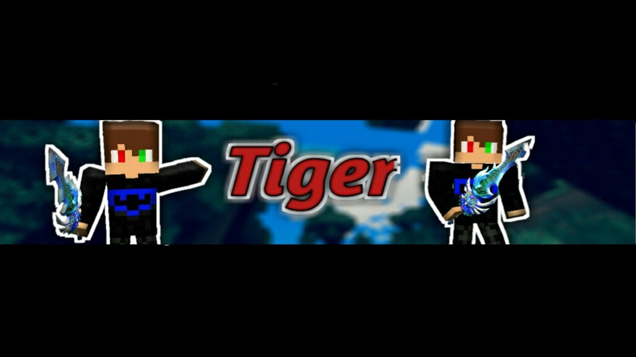 #3 NEW BANNER MINCRAFT FOR tiger - YouTube