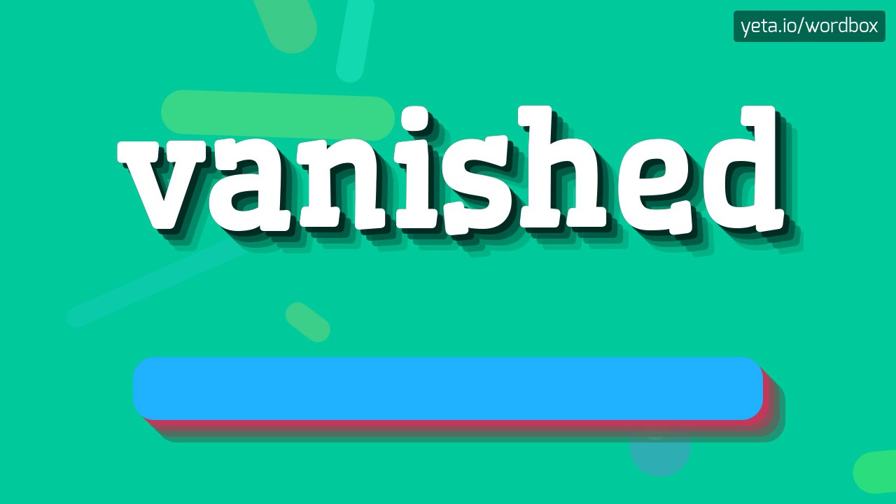 VANISHED - HOW TO PRONOUNCE IT!? - YouTube