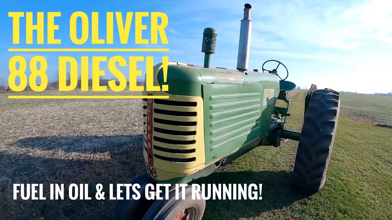 Getting The Oliver 88 Diesel Running: Fuel In The Engine Oil, Will It ...