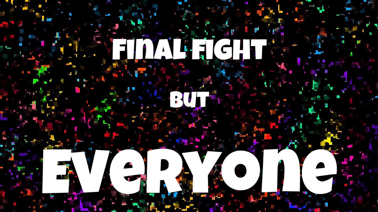 Final fight but everyone sings it - YouTube