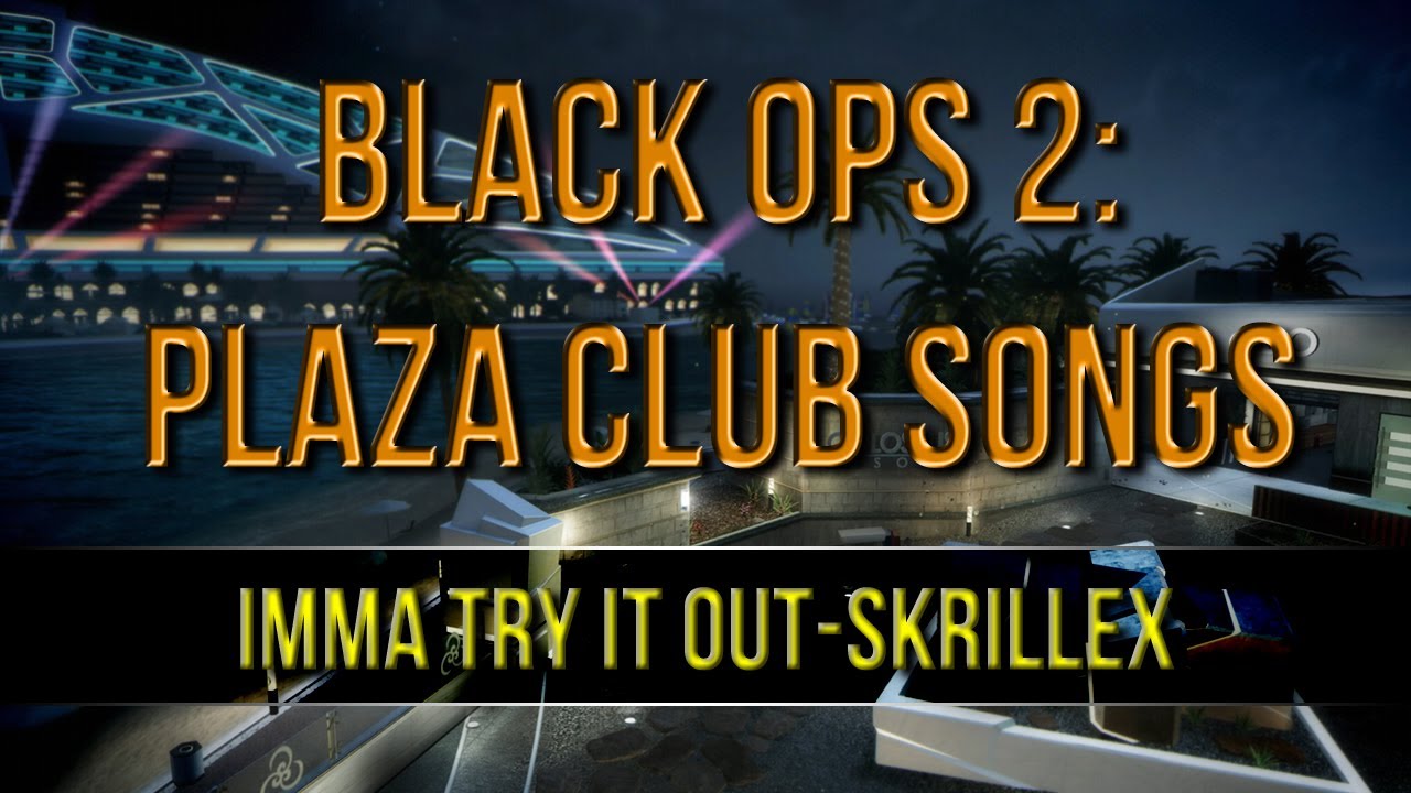 Black Ops 2: Plaza Map Club Music [FULL SONG] - YouTube