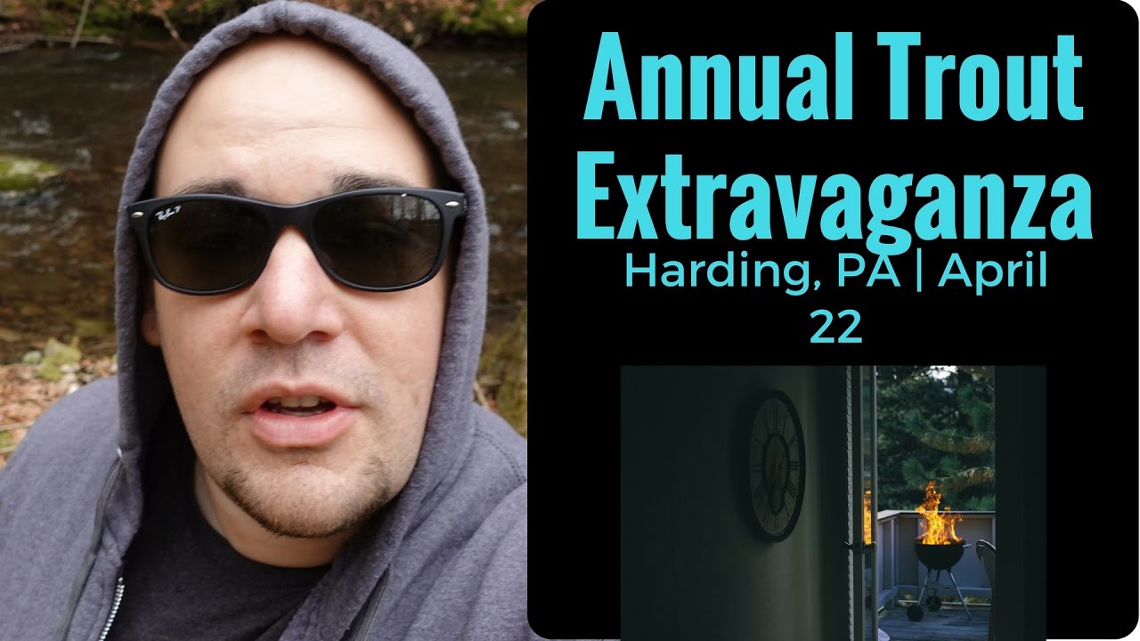 Annual Trout Extravaganza | Cookout | Harding, PA - YouTube