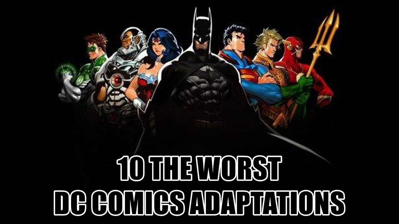 10 THE WORST DC COMICS ADAPTATIONS - YouTube