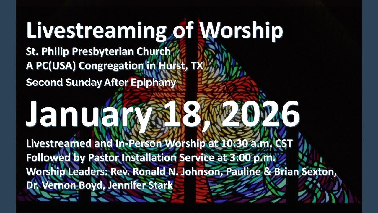 January 18, 2026, St. Philip Presbyterian Church - a PC(USA ...