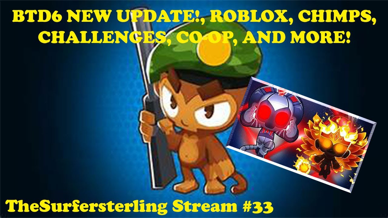 BTD6 NEW UPDATE! BTD6, ROBLOX, CHALLENGES, CO-OP, CHIMPS, ETC ...