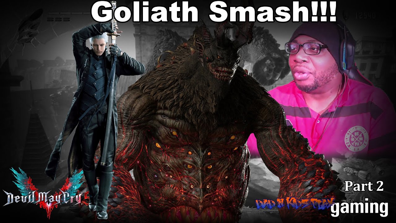 Goliath Smash!!!/Vergil dmc 5 episode 2 - YouTube