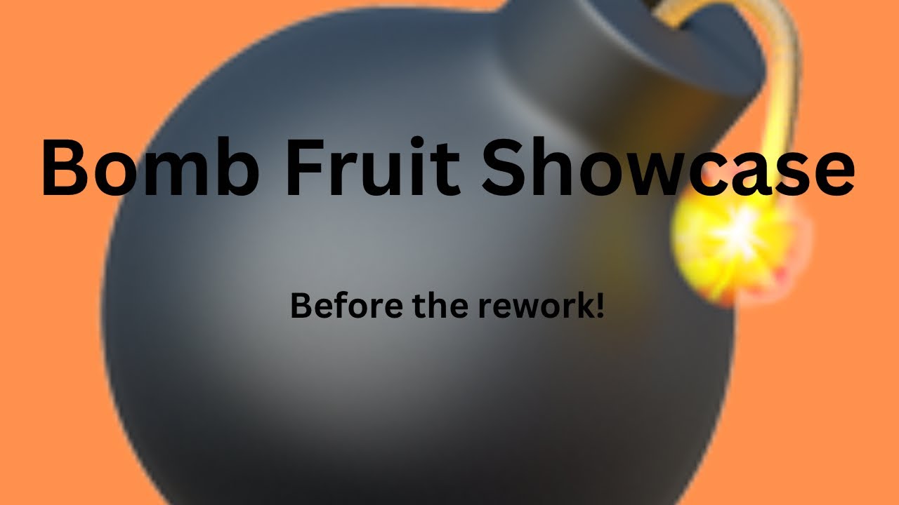 💣 💥 Bomb Fruit Showcase before Rework! - YouTube
