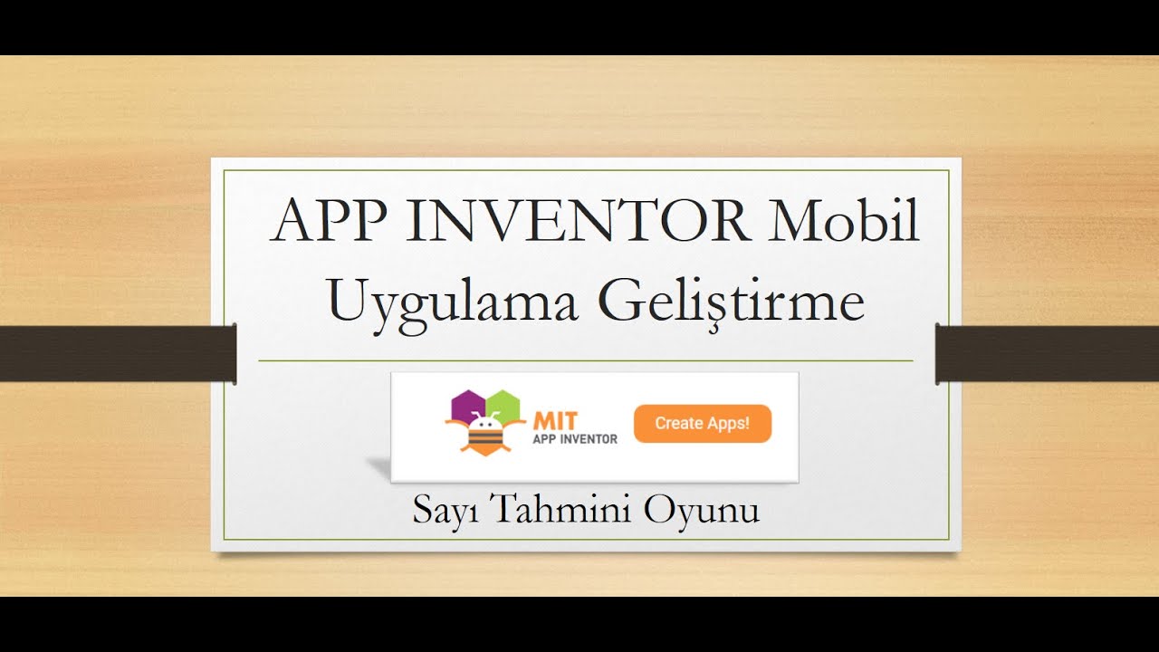 Yeni Başlayanlar için APP INVENTOR Kullanımı ve Sayı Tahmini Mobil ...