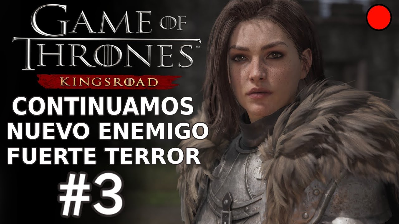 GAME of THRONES KINGSROAD (PC) - CONTINUAMOS - NUEVO ENEMIGO y FUERTE ...