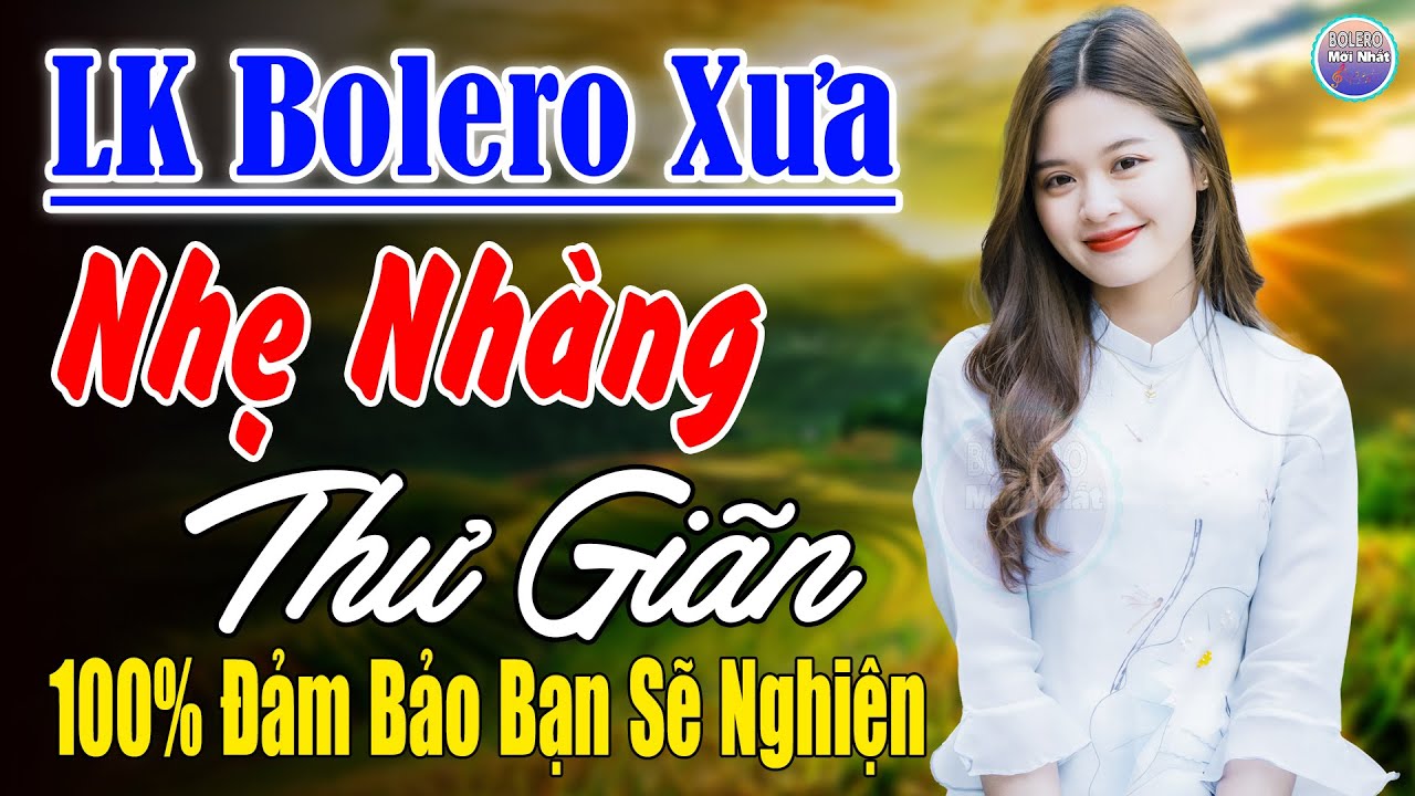 Nhạc Mới Trong Ngày LK Nhạc Trữ Tình Bolero 100% KHÔNG QUẢNG CÁO ...Mở ...