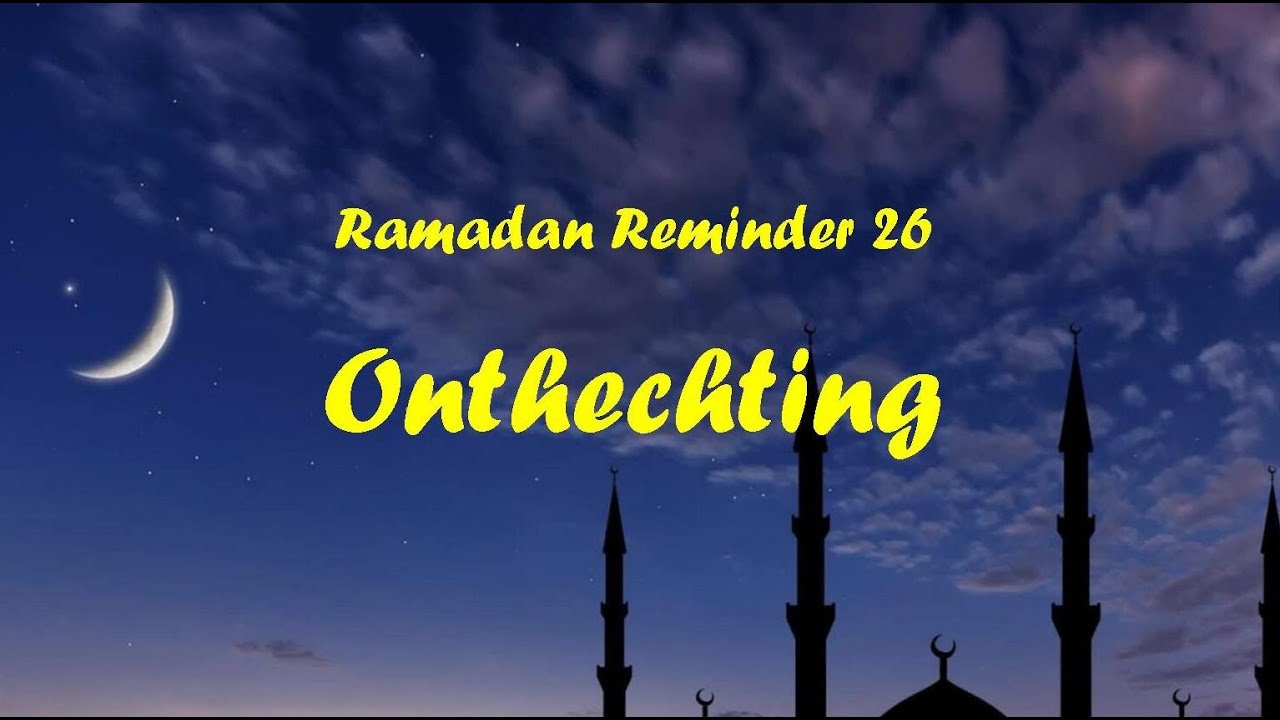 Ramadan speech 26 - Onthechting - YouTube