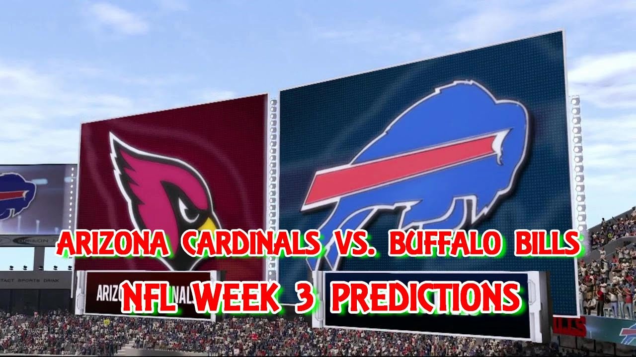 ARIZONA CARDINALS VS. BUFFALO BILLS PREDICTIONS | NFL WEEK 3 | FULL ...