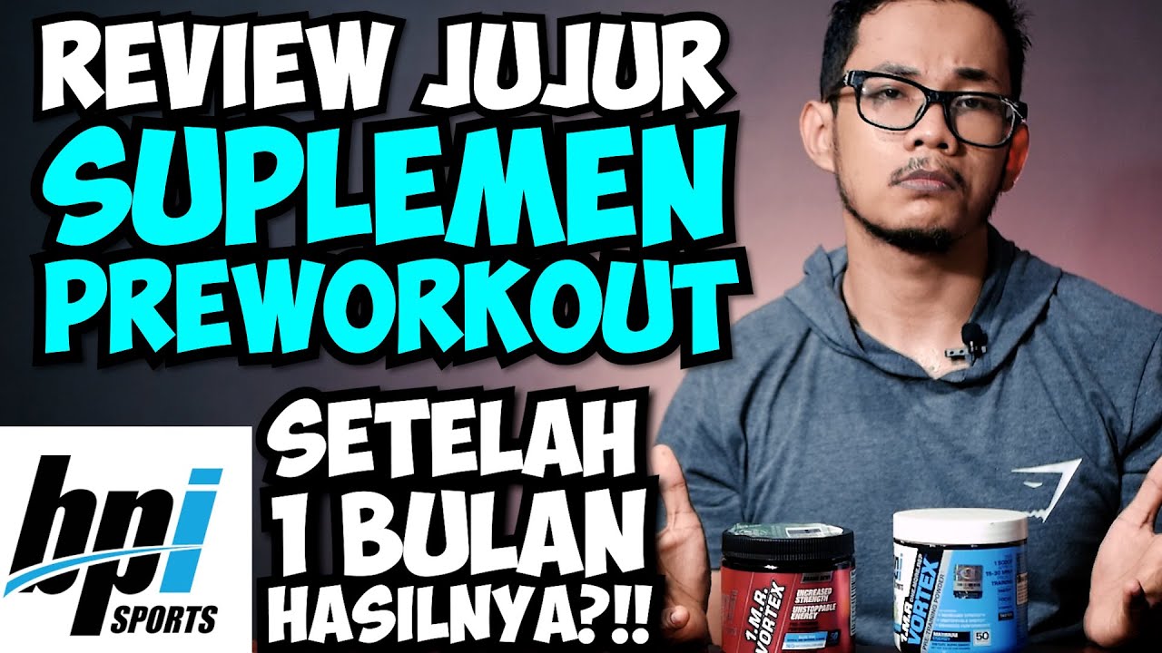 Review JUJUR BPI Sports 1MR VORTEX 2021 Suplemen Pre workout cocok ...