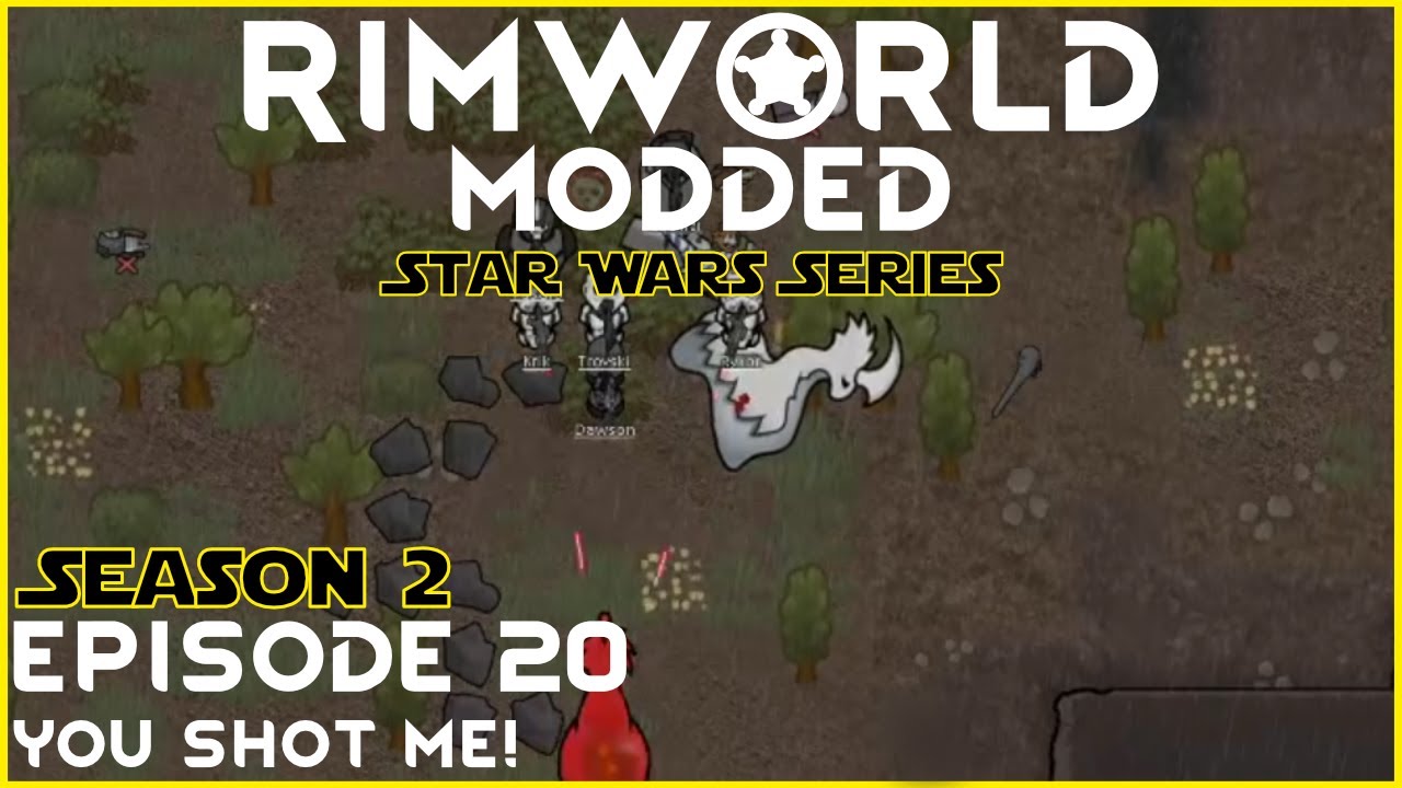 Rimworld Modded Let's Play | Star Wars Series (Season 2) | Ep. 20: You ...