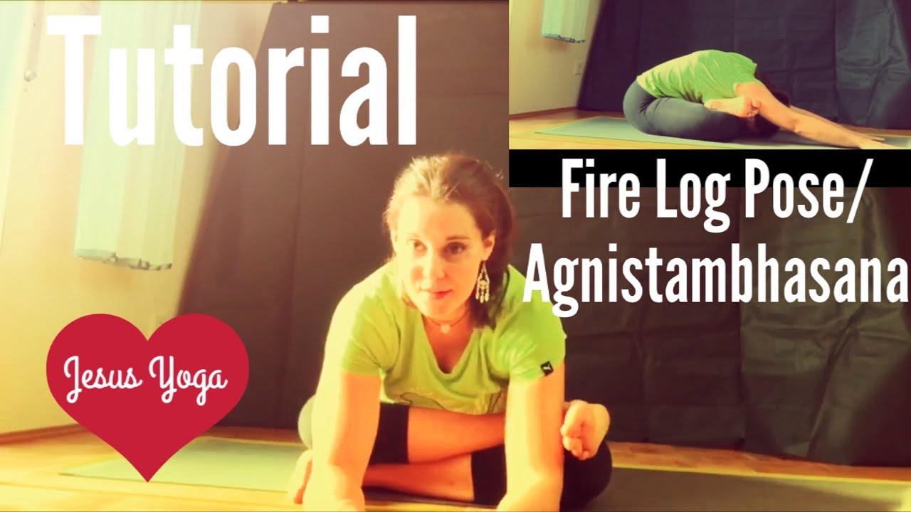 Tutorial: Agnistambhasana/Fire Log Posture - YouTube