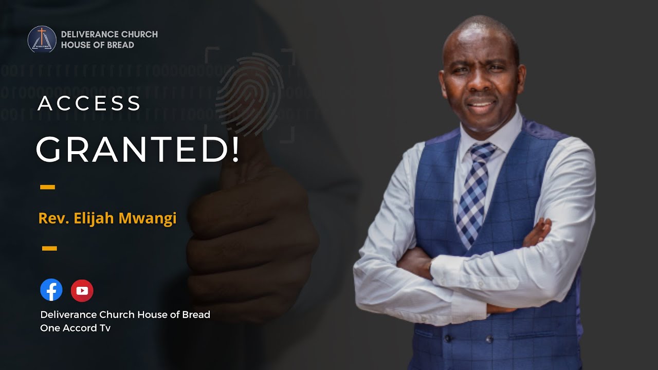 Rev. Elijah Mwangi || Access Granted || 9th Oct 2022 - YouTube