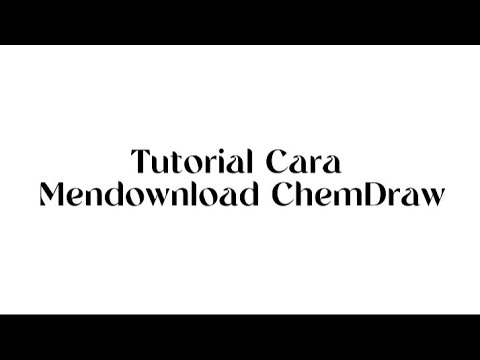 TUTORIAL CARA MENDOWNLOAD CHEMDRAW - YouTube
