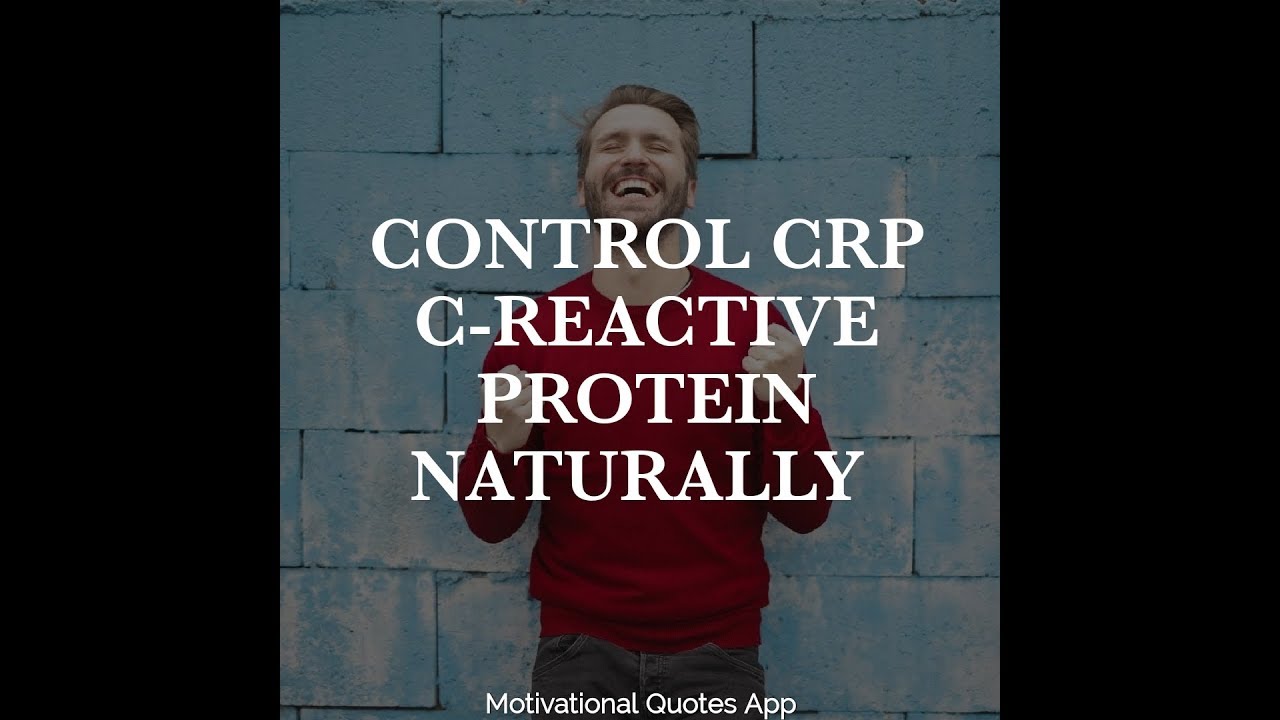 CONTROL CRP C-REACTIVE PROTEIN NATURALLY - YouTube