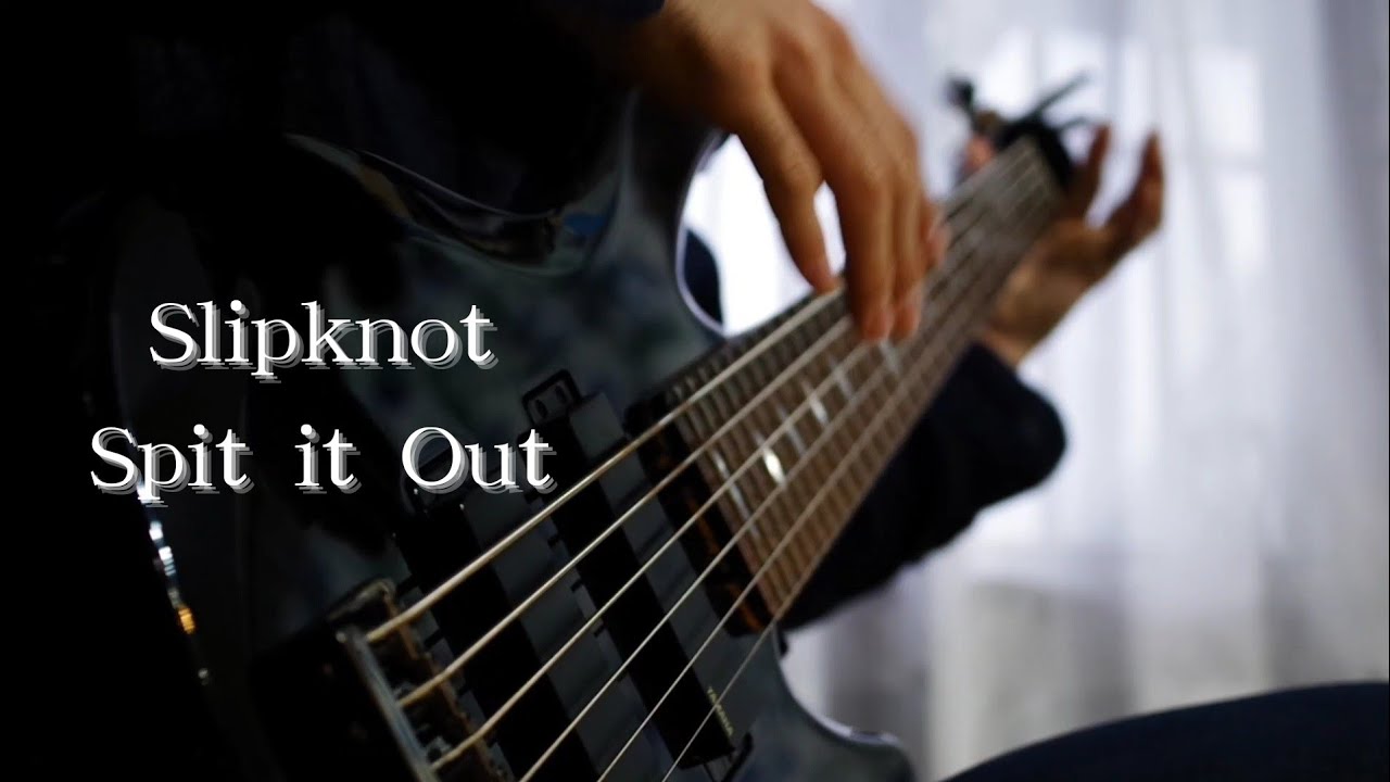 Slipknot/Spit it Out【Basscover】 - YouTube