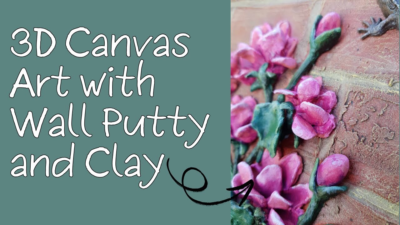 Transform Your Canvas: DIY 3D Floral Art with Wall Putty & Air Dry Clay ...