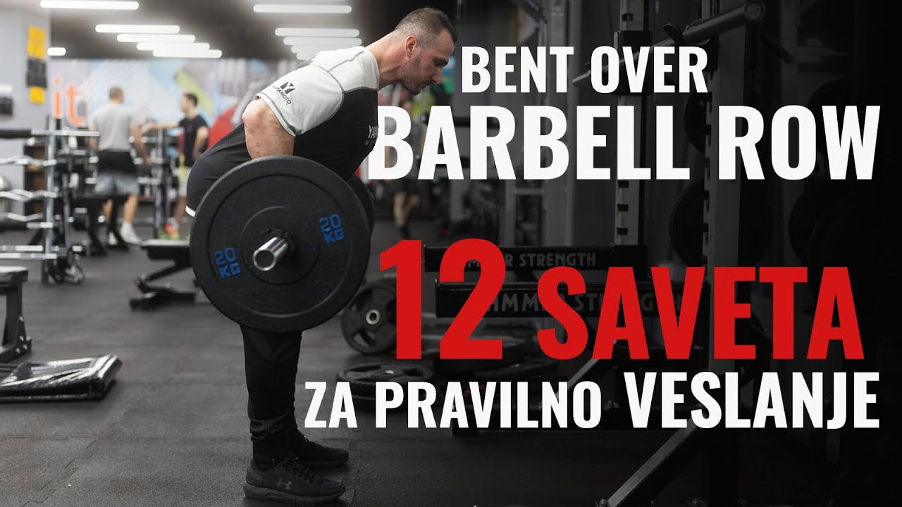 VESLANJE ŠIPKOM | BARBELL ROW | KAKO PRAVILNO RADITI | MAKSIM TRZIN ...
