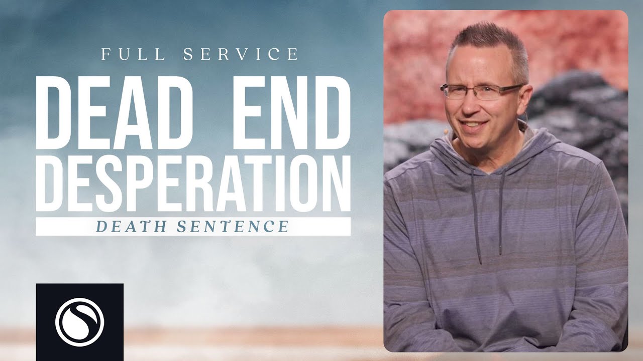 Dead End Desperation: Death Sentence - Full Service - YouTube