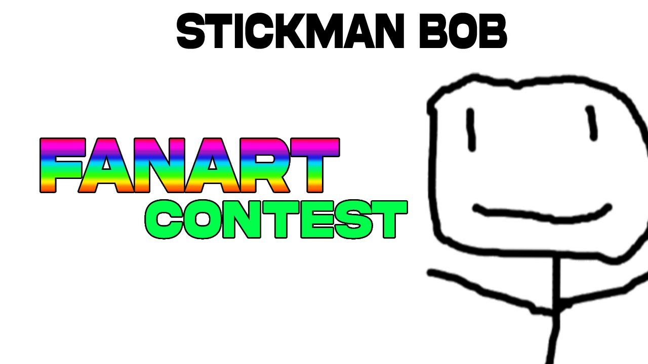 Stickman Bob Fanart Contest - YouTube