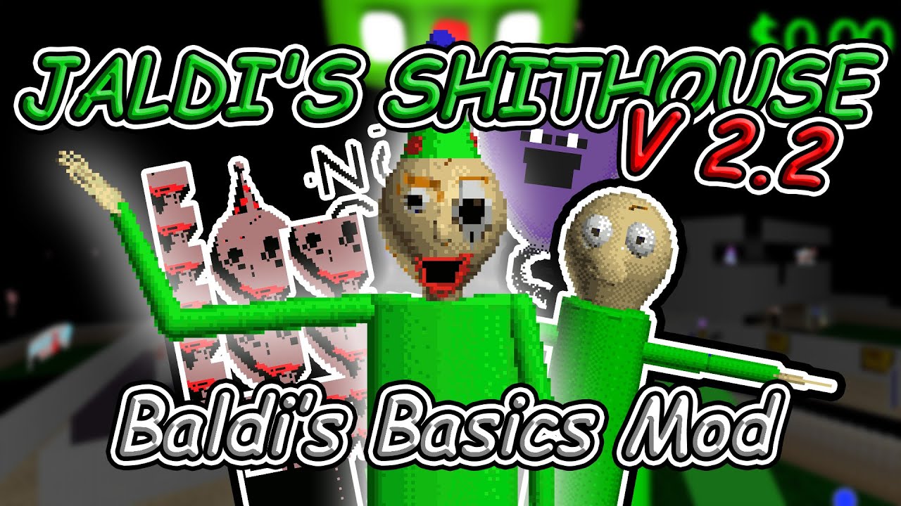 PARTY MODE - Jaldi's S**thouse V 2.2 UPDATE - Baldi's Basics Mod - YouTube
