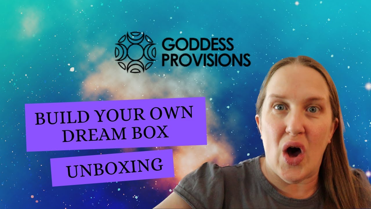 Goddess Provisions Build Your Own Dream Box Unboxing . . . AND A Little ...