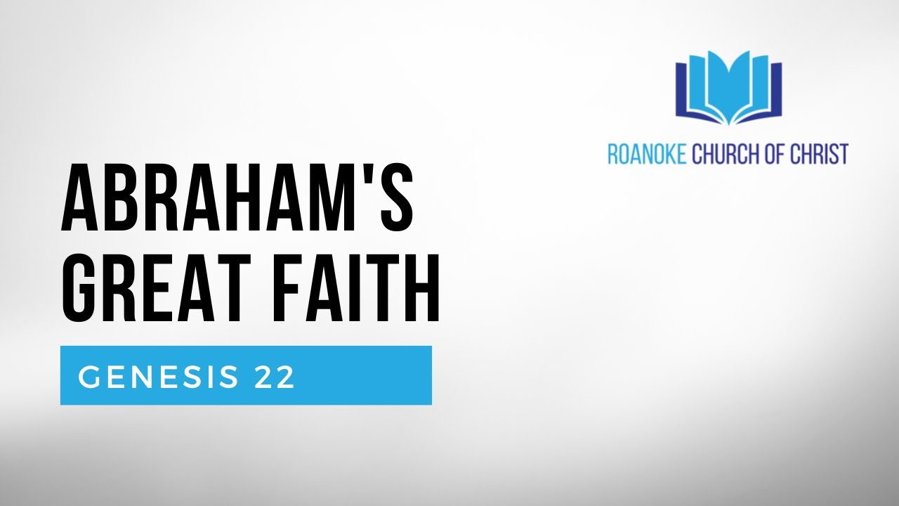 Abraham's Great Faith - Genesis 22 - YouTube