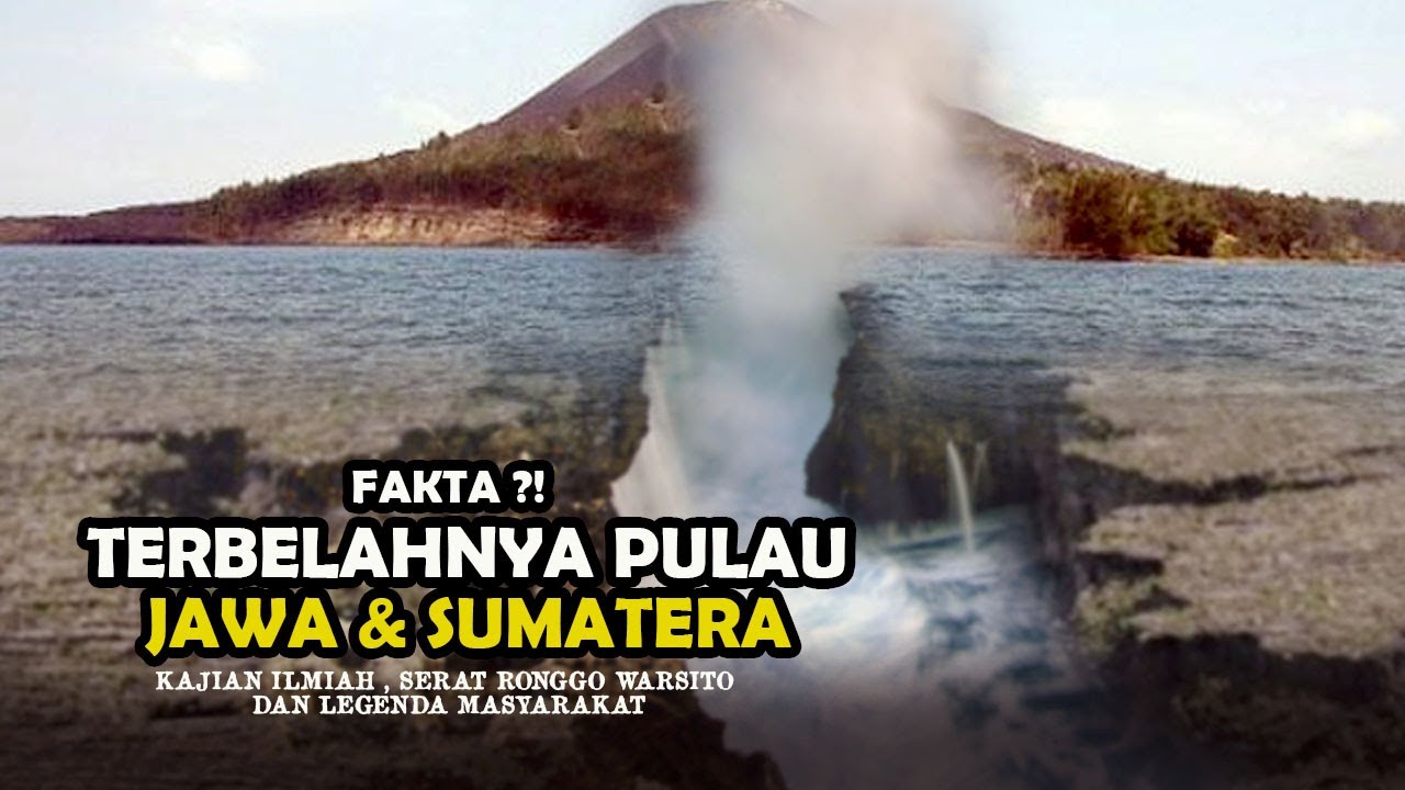 FAKTA⁉️ Kisah TERPISAHNYA PULAU JAWA & SUMATERA - Legenda Prabu Rakata ...