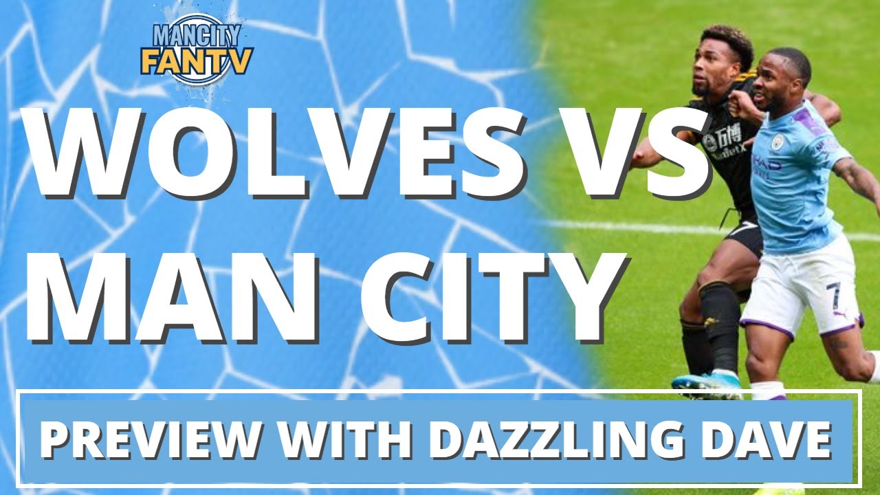 MAN CITY FAN TV LIVE - WOLVES PREVIEW WITH DAZZLING DAVE #mcfc #mancity ...